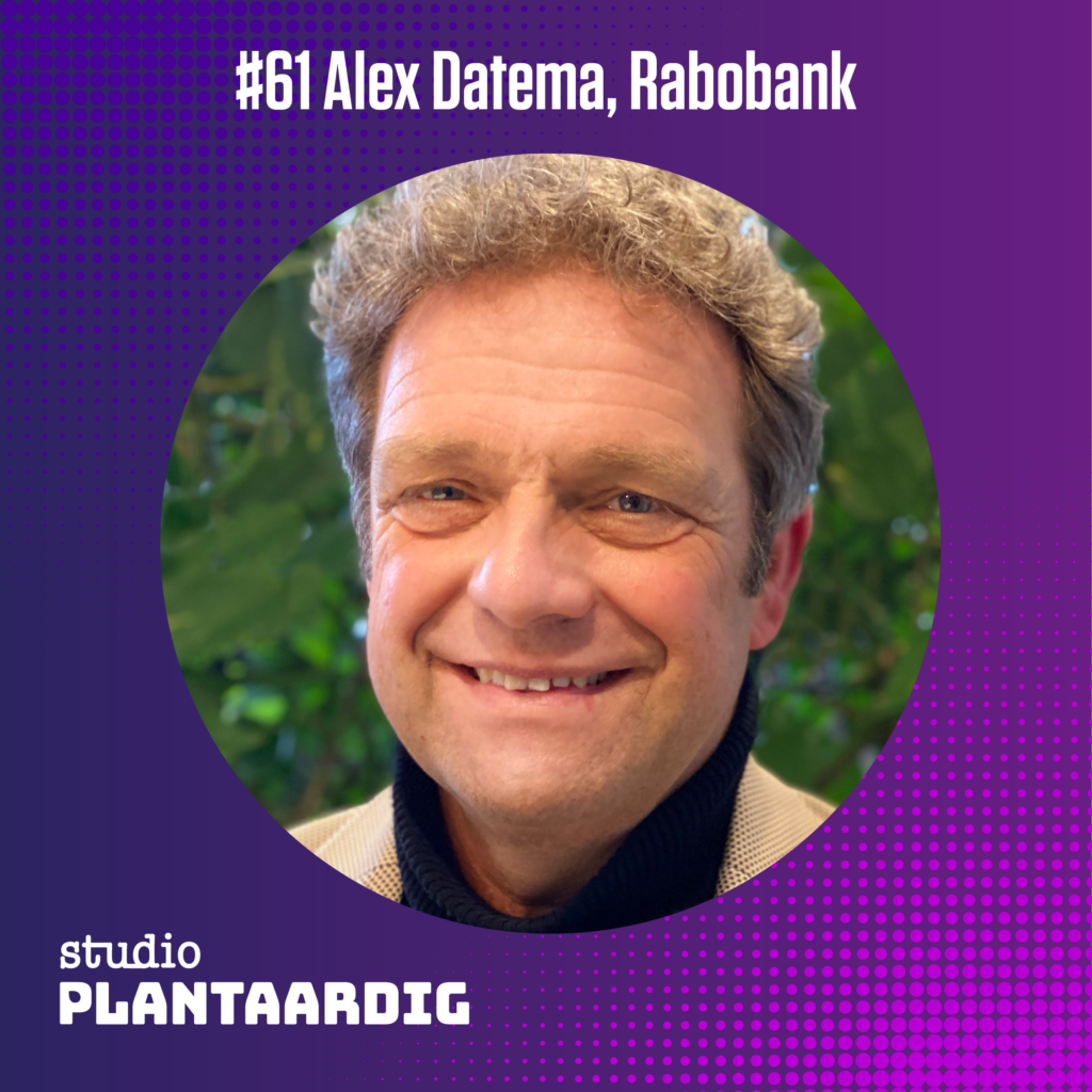 #61 Is het roer om bij de Rabobank? Alex Datema, directeur Food & Agri Rabobank - Studio Plantaardig